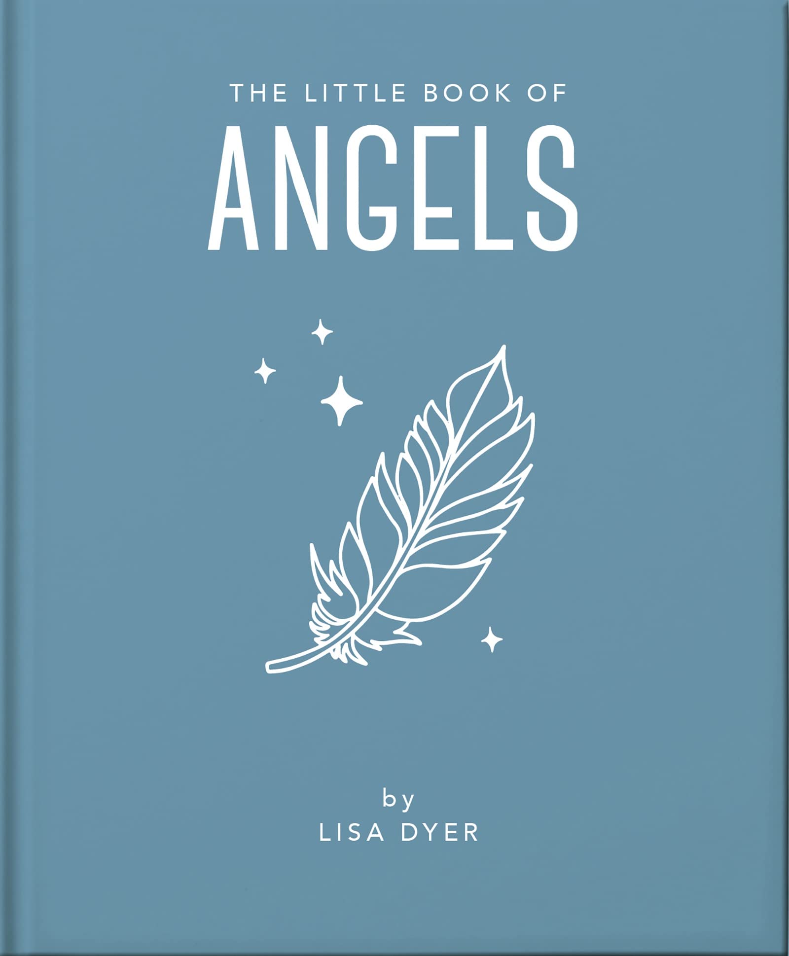The Little Book of Angels: Call on Your Angels for Healing and ...