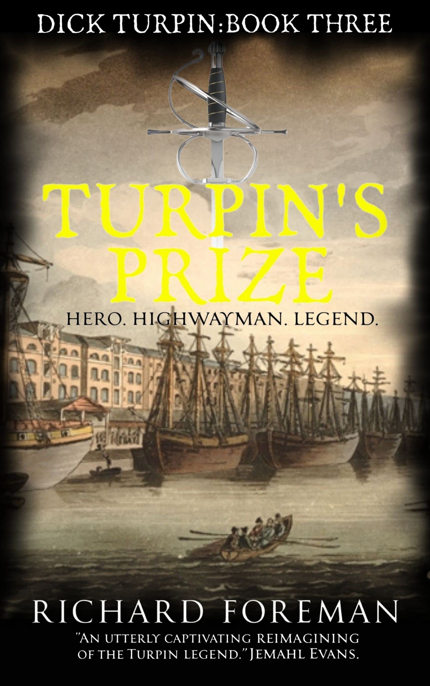 Turpin's Prize: Hero. Highwayman. Legend. by Richard Foreman | Goodreads