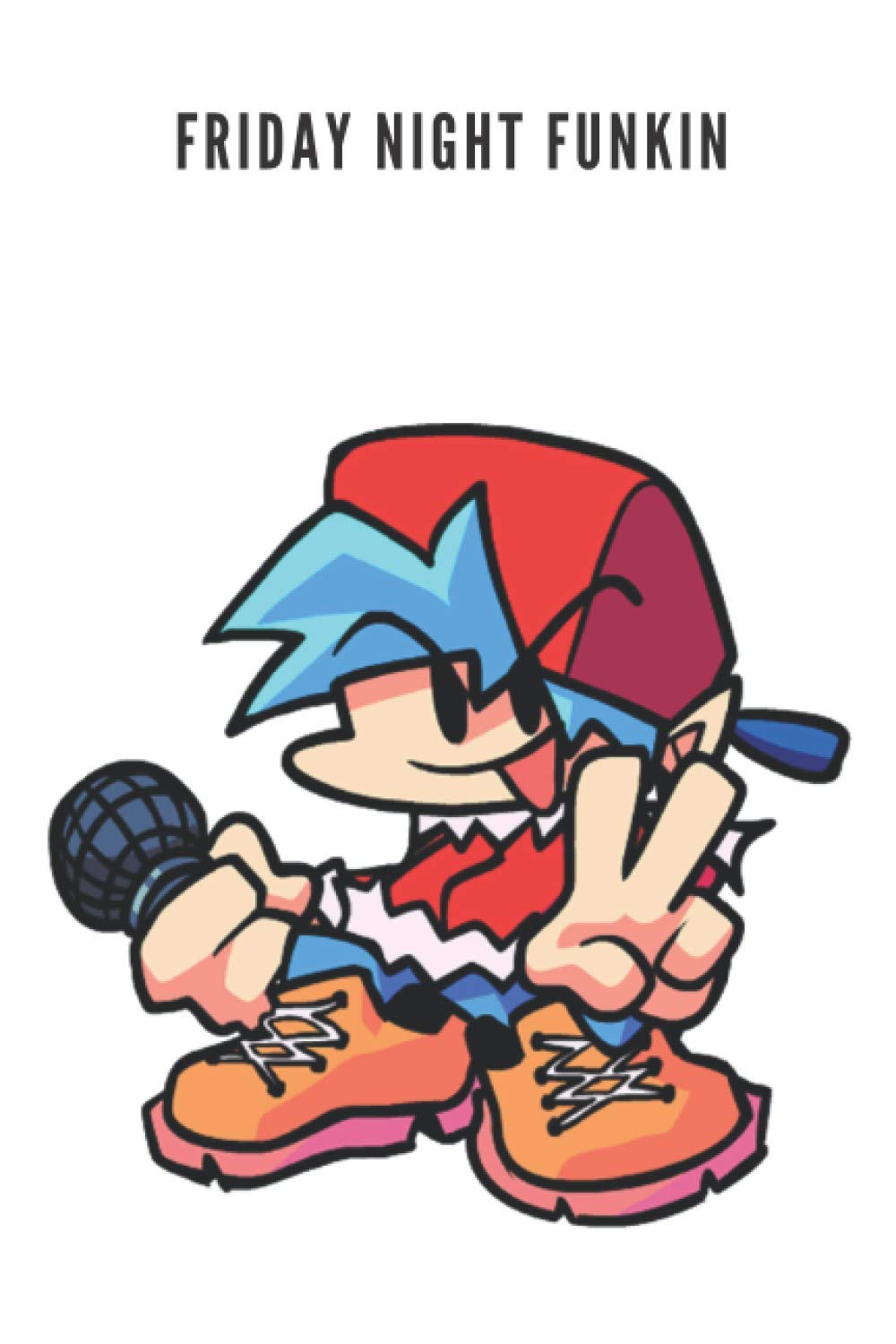FRIDAY NIGHT FUNKIN: Friday Night Funkin Notebook - Friday Night Funking - Friday Night Funkin ...