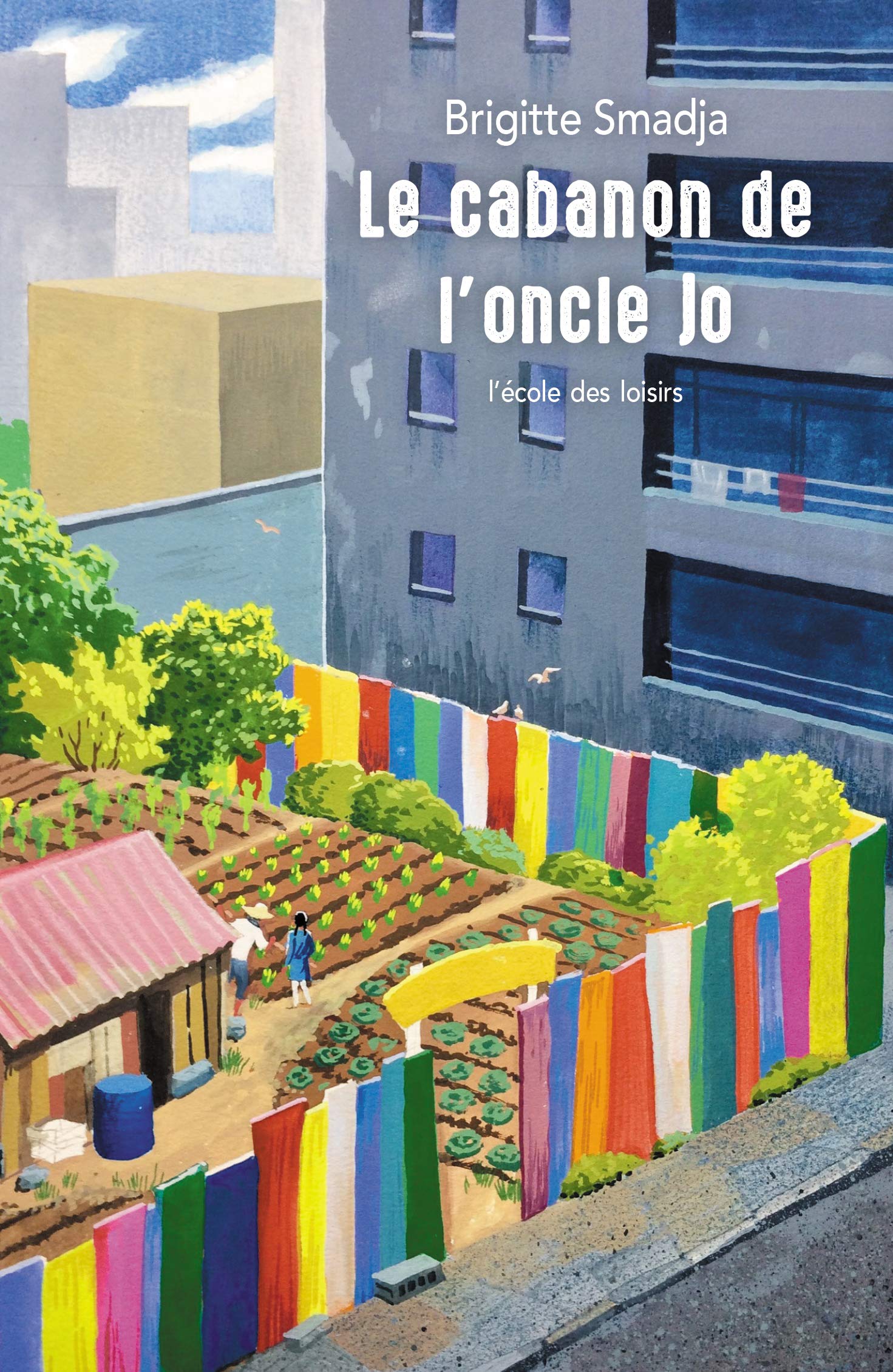 Le cabanon de l'oncle Jo (poche) by Brigitte Smadja | Goodreads