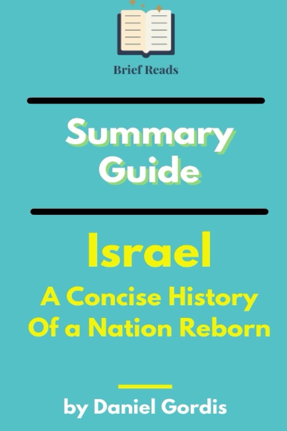 Summary of Israel: A Concise History of a Nation Reborn by Brief Reads ...