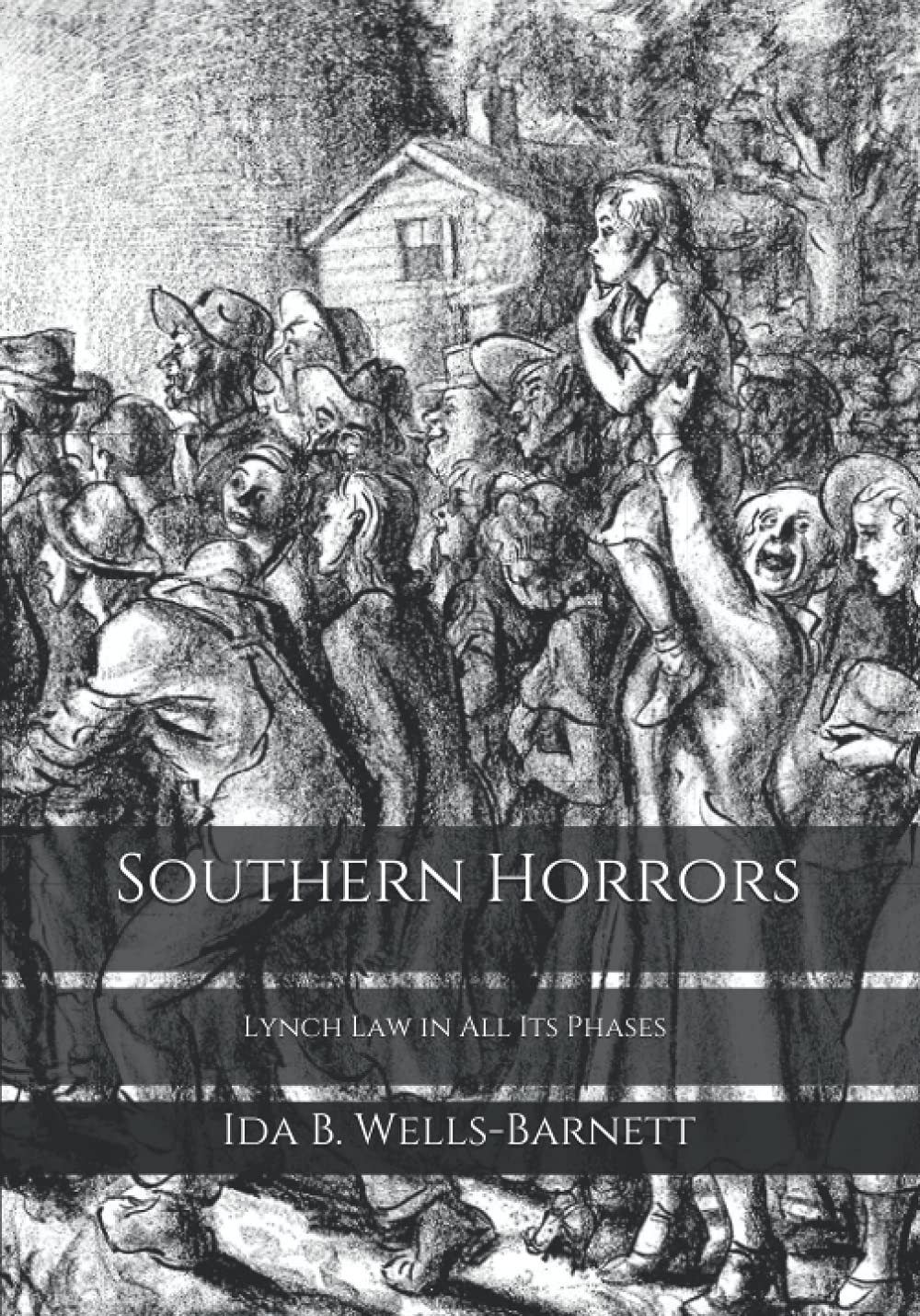 Southern Horrors: Lynch Law in All Its Phases by Ida B. Wells-Barnett ...