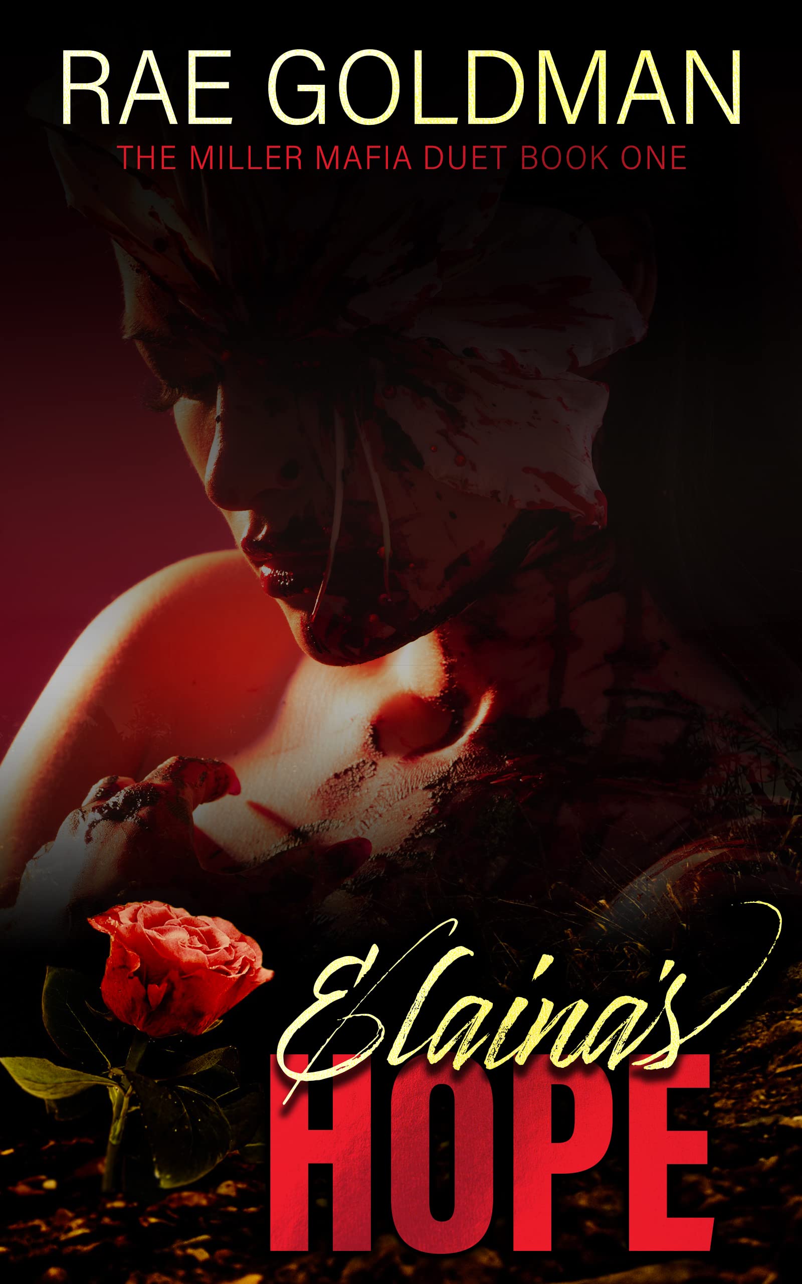 Elaina's Hope: The Miller Mafia by Rae Goldman | Goodreads