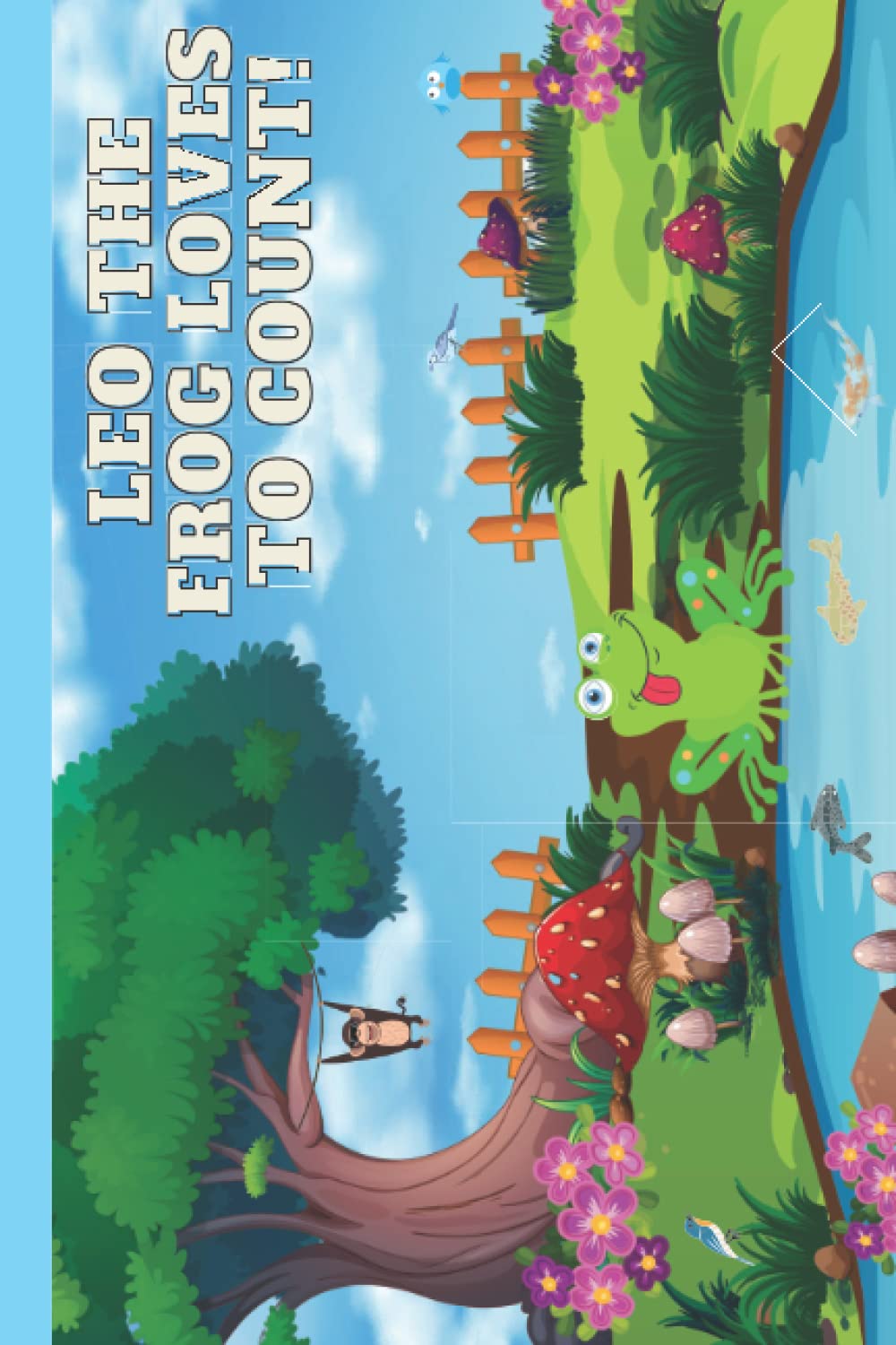 Leo the Frog Loves to Count by Bobby Kelley | Goodreads