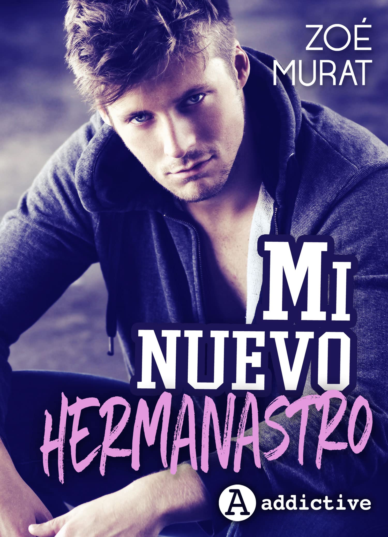 Mi nuevo hermanastro (Spanish Edition) by Zoé Murat | Goodreads