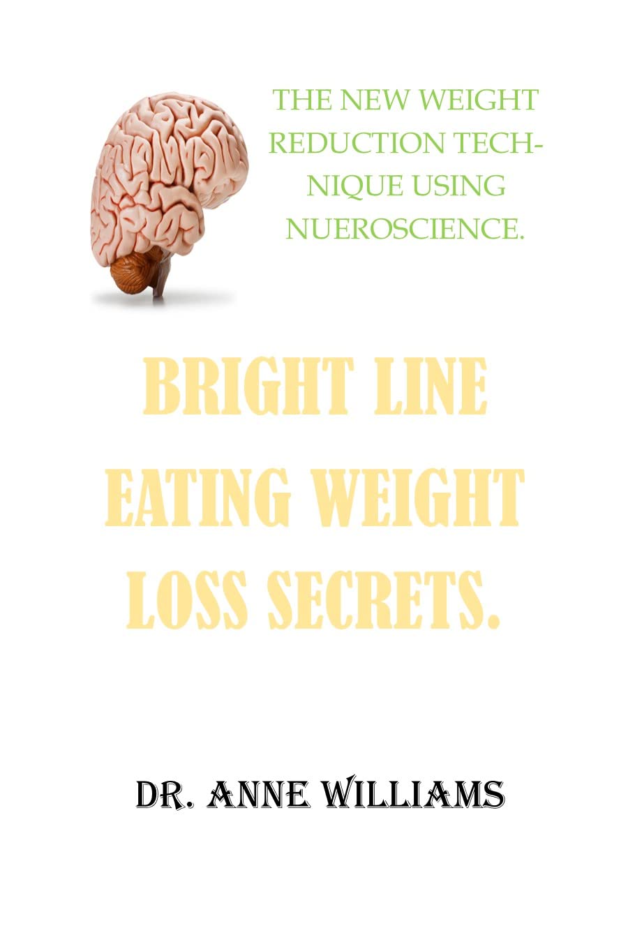 BRIGHT-LINE EATING WEIGHT LOSS SECRETS.: BRIGHT-LINE EATING, THE NEW ...