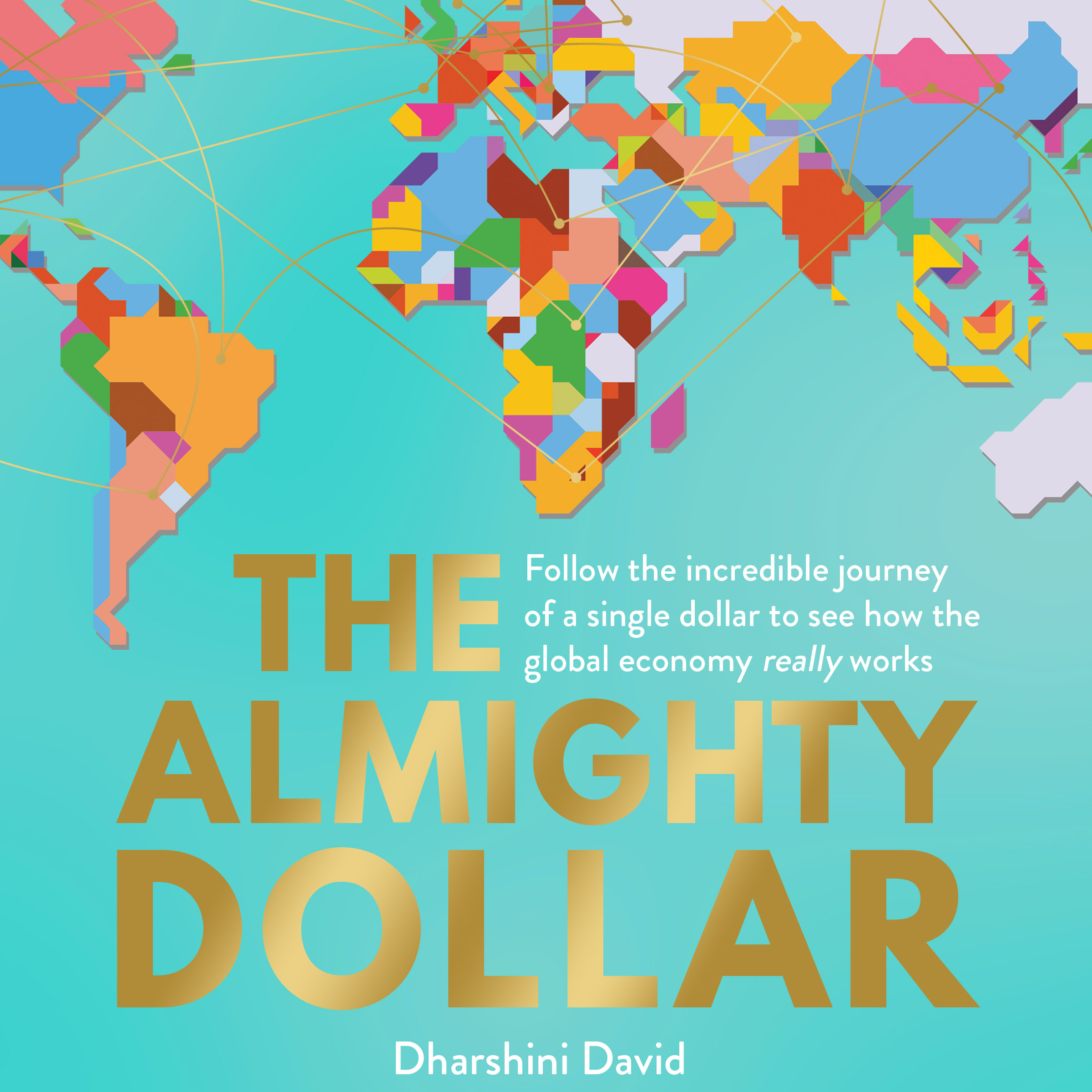 The Almighty Dollar by Dharshini David | Goodreads