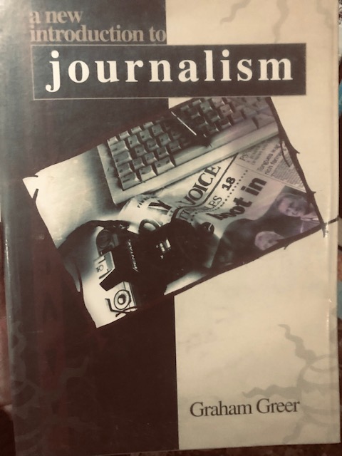 A New Introduction to Journalism by Graham Greer | Goodreads
