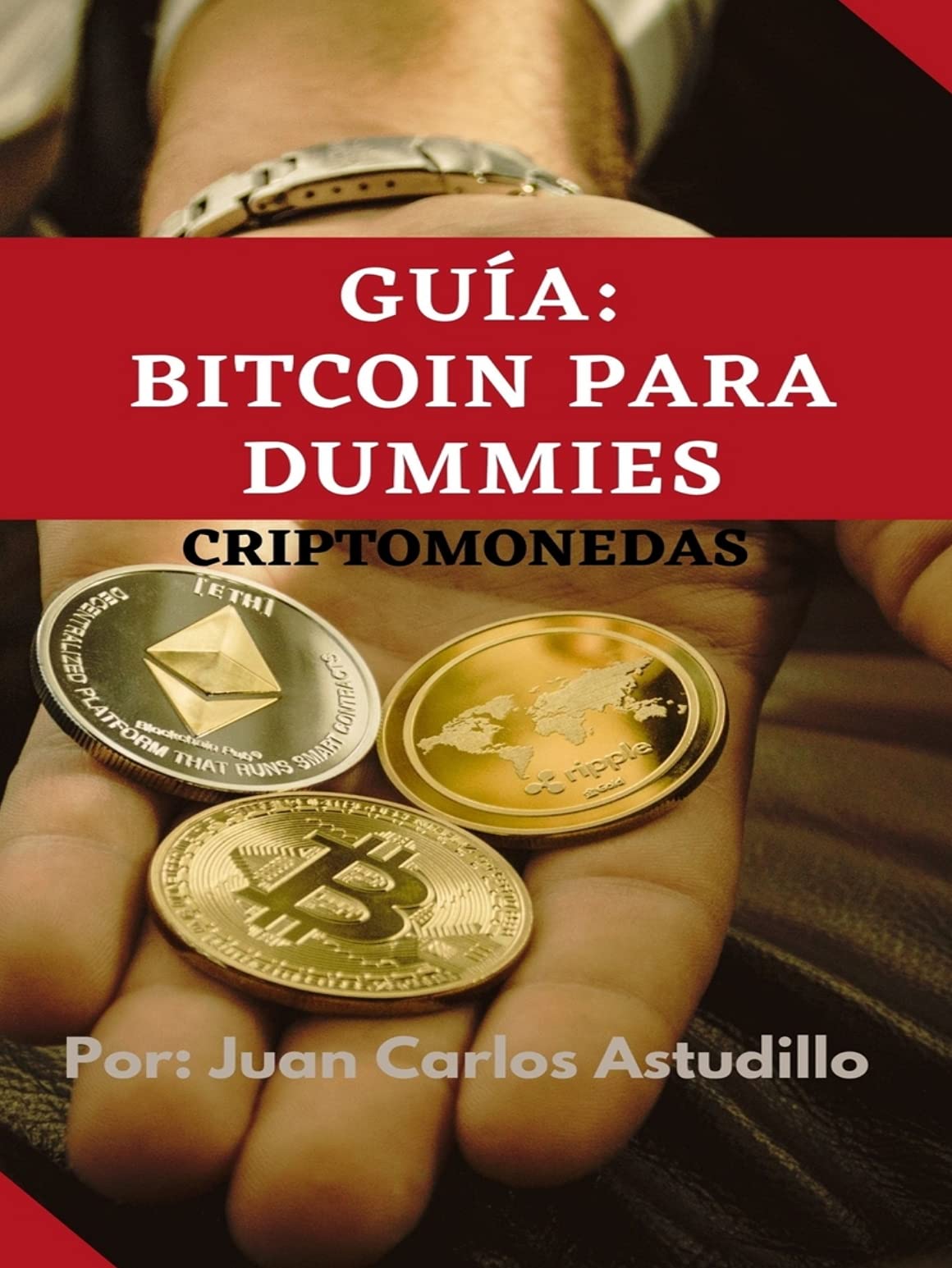 Bitcoin para Dummies: Criptomonedas by Juan Carlos Astudillo | Goodreads