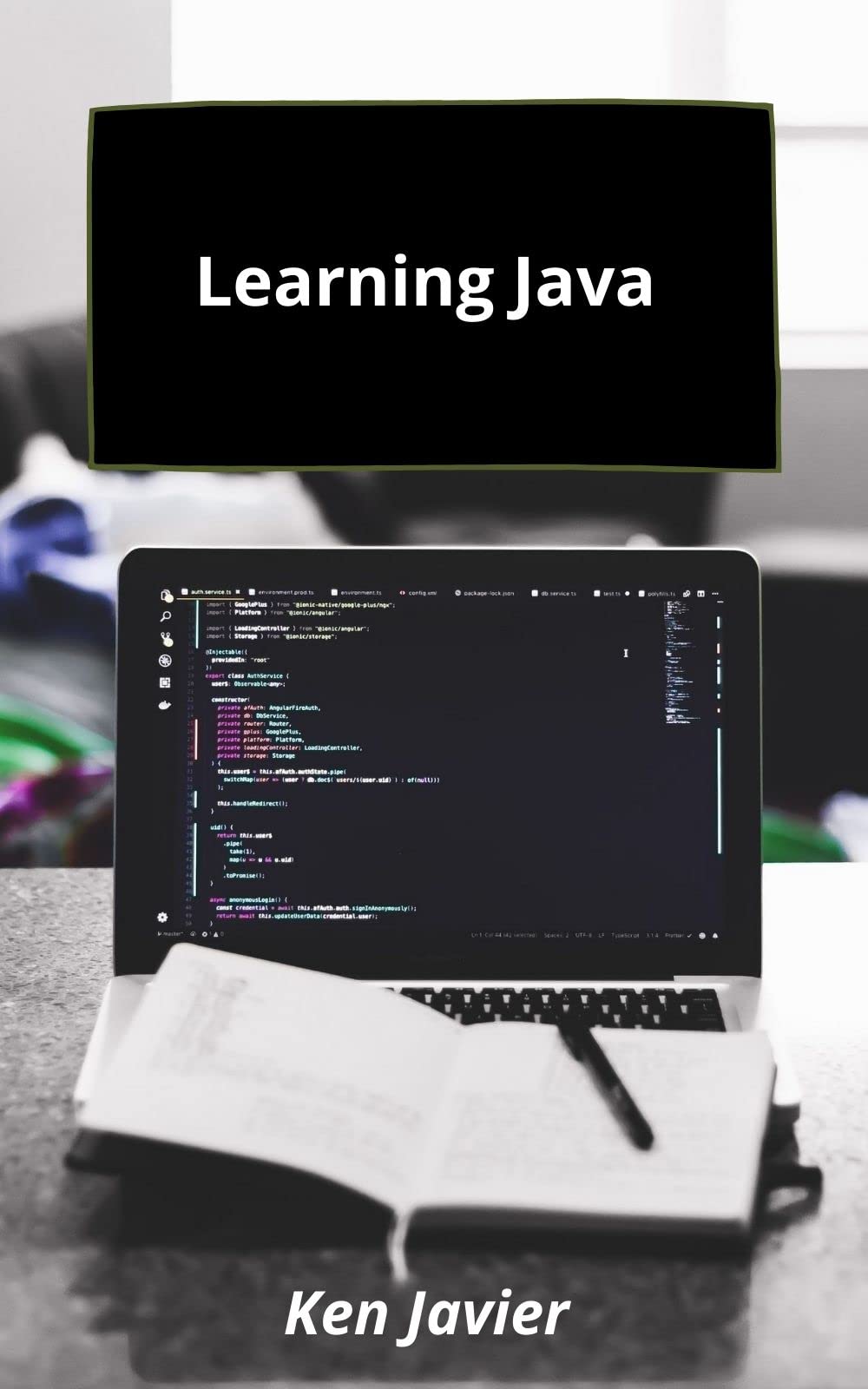 Learning Java : The Simplified Beginners Guide to Developing a Strong ...