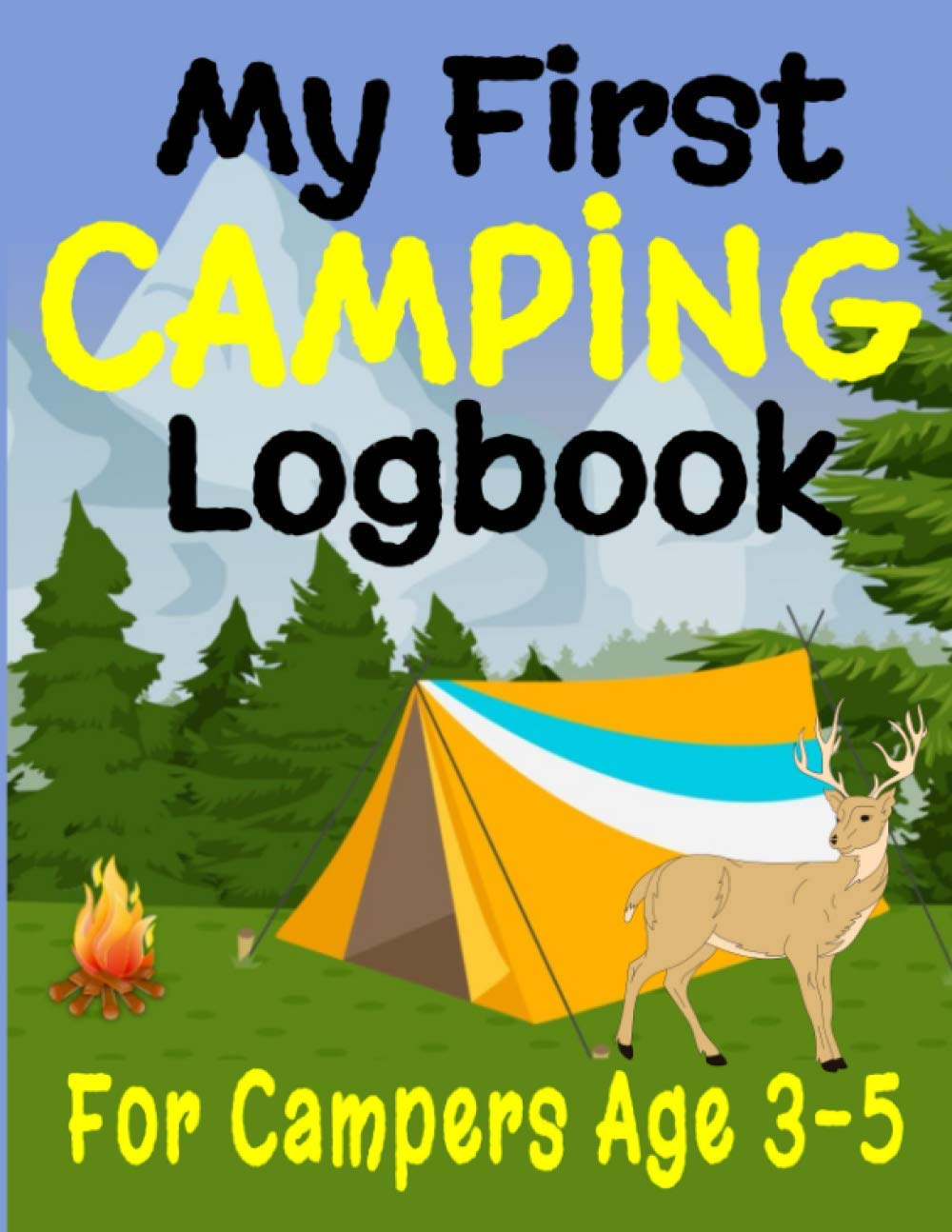 My First Camping Logbook: 8.5" x 11" Book For Young Campers Ages 3-5 ...
