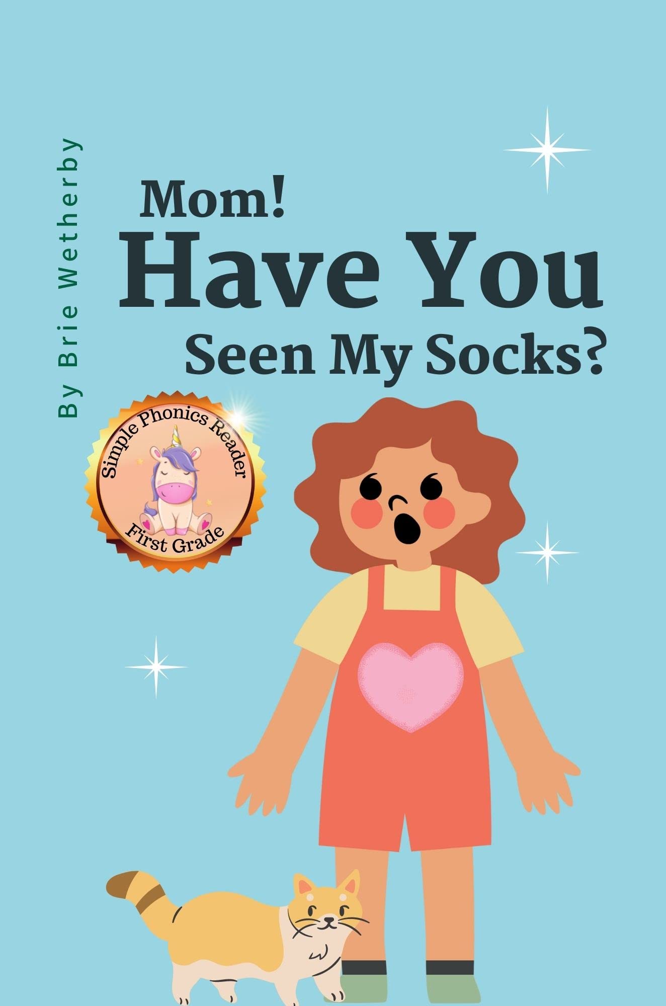 Mom! Have You Seen My Socks?: Simple Phonics Reader for First Grade ...