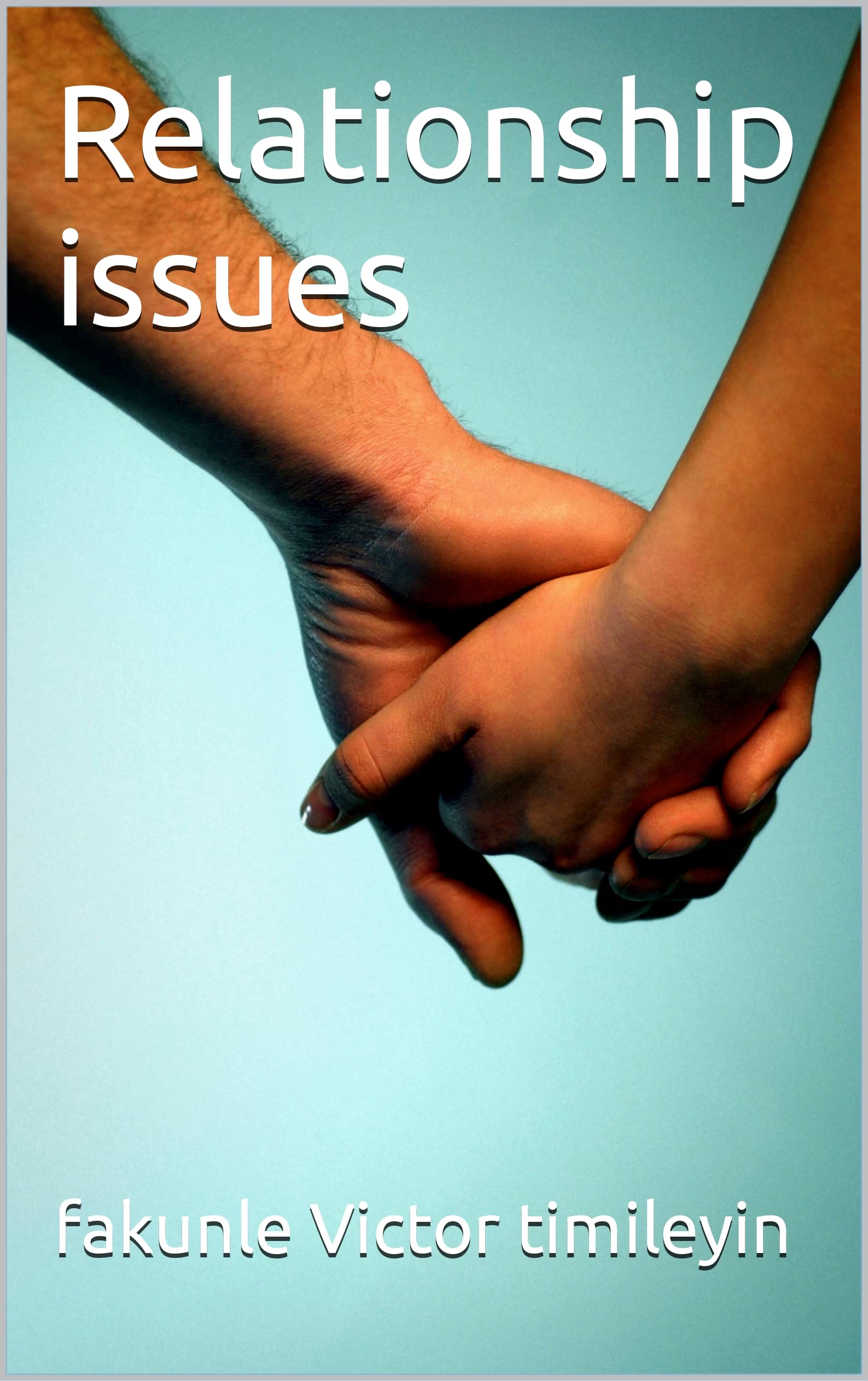 Relationship issues (RELATIONSHIP KEYS) by Williams chris Authur ...