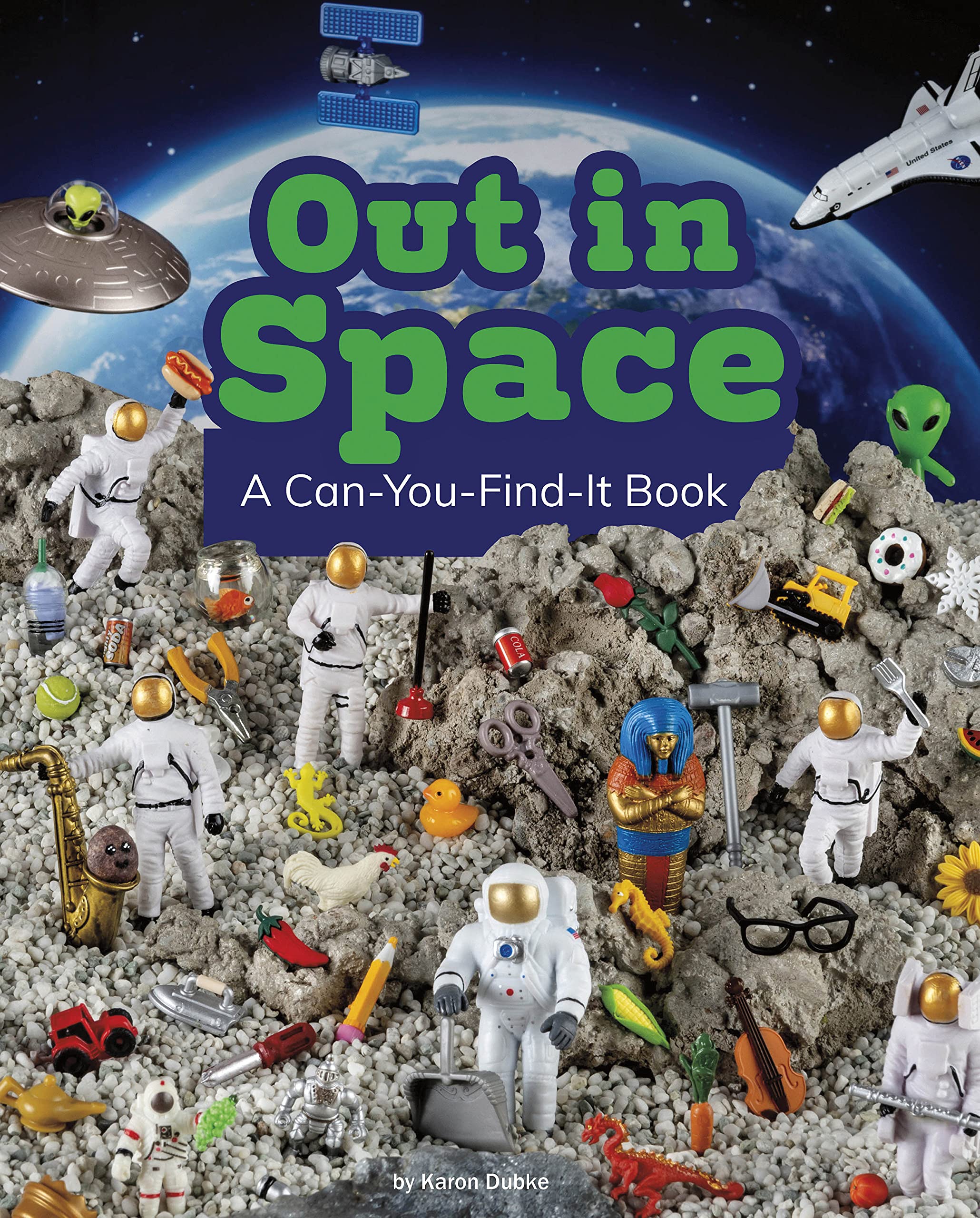 Out in Space: A Can-You-Find-It Book by Dubke | Goodreads