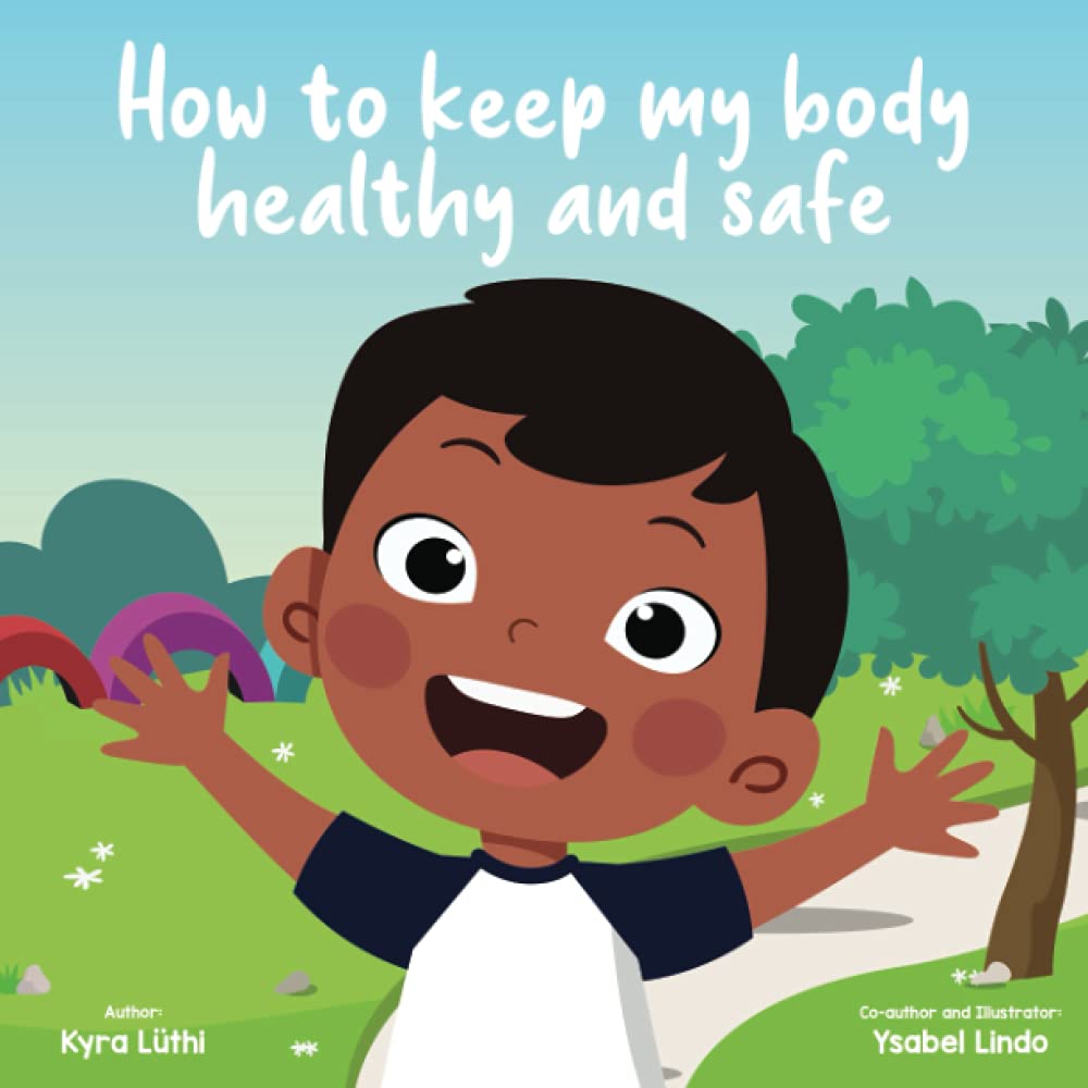 How To Keep My Body Healthy and Safe (Body Safety Book for Children by ...