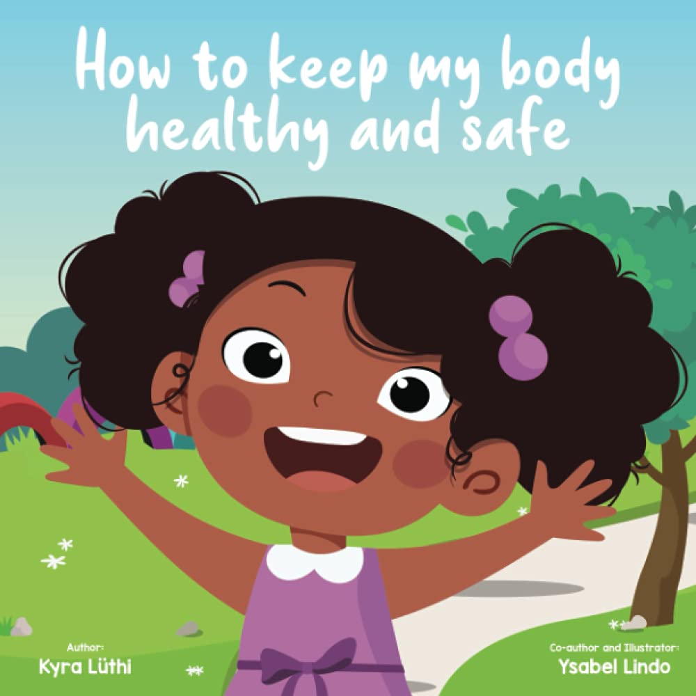 How To Keep My Body Healthy and Safe (Body Safety Book for Children by ...