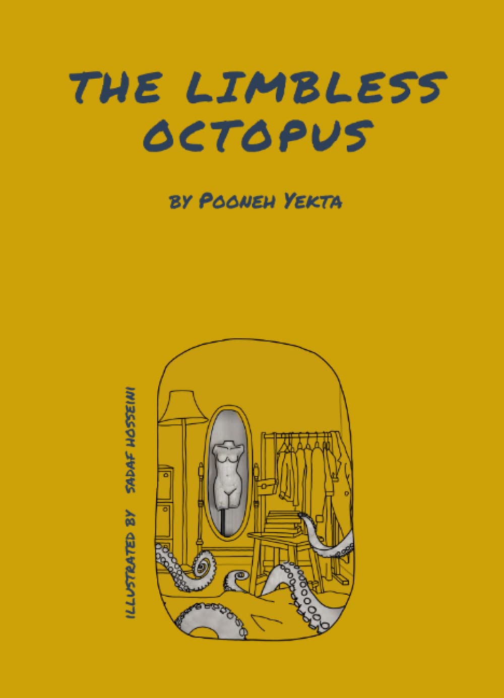 The Limbless Octopus: A Graphic Novel by Pooneh Yekta | Goodreads