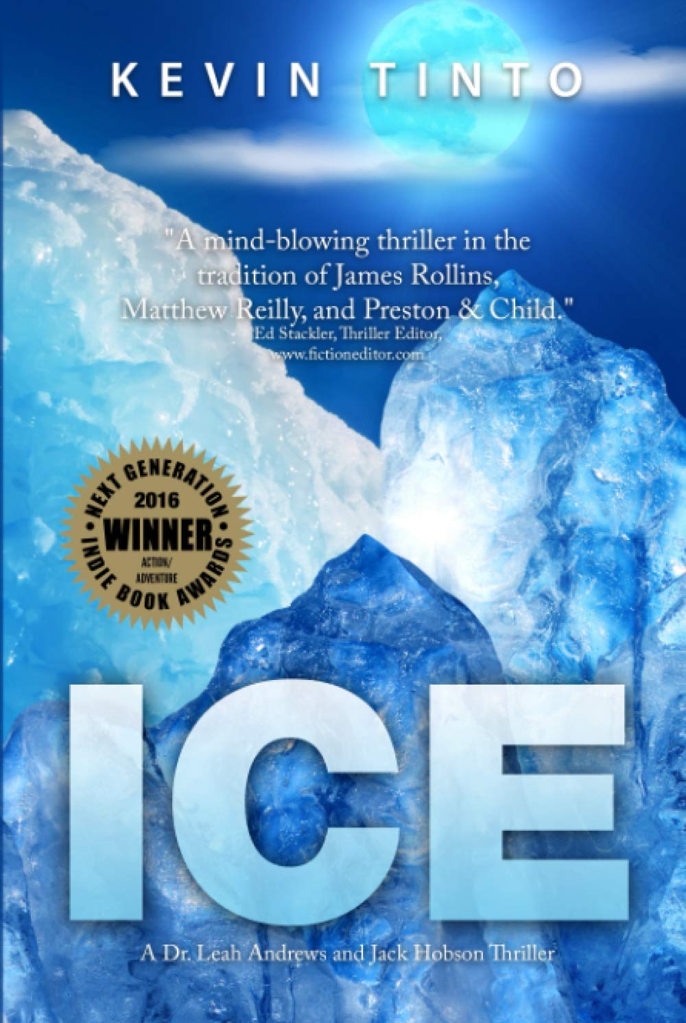 Ice (Ice Trilogy) by Kevin Tinto | Goodreads
