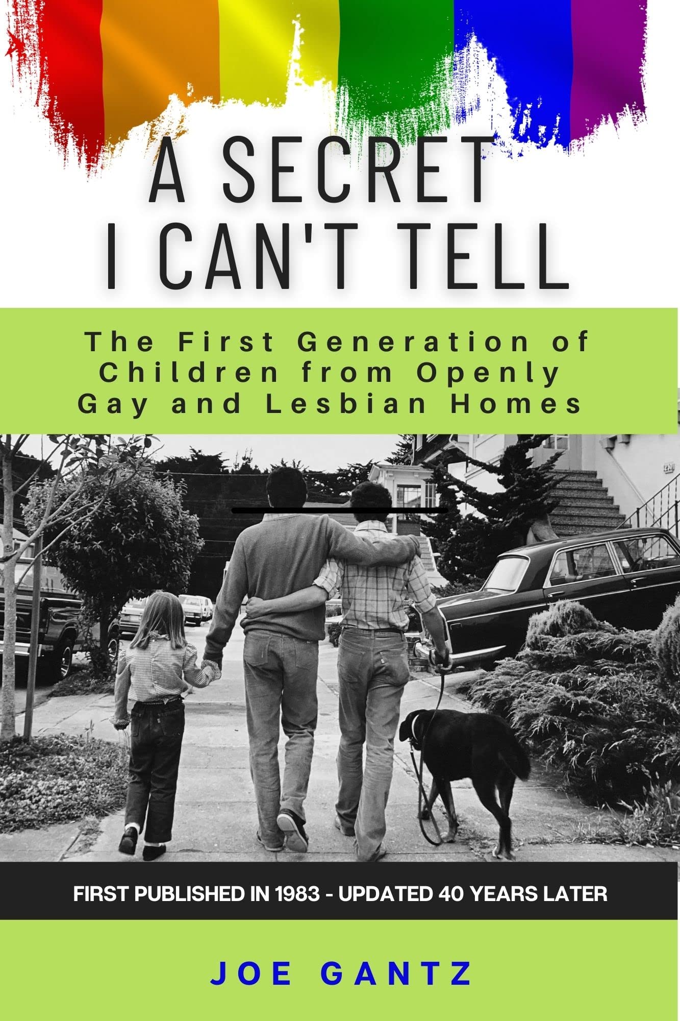 A Secret I Can't Tell: The First Generation of Children from Openly Gay ...