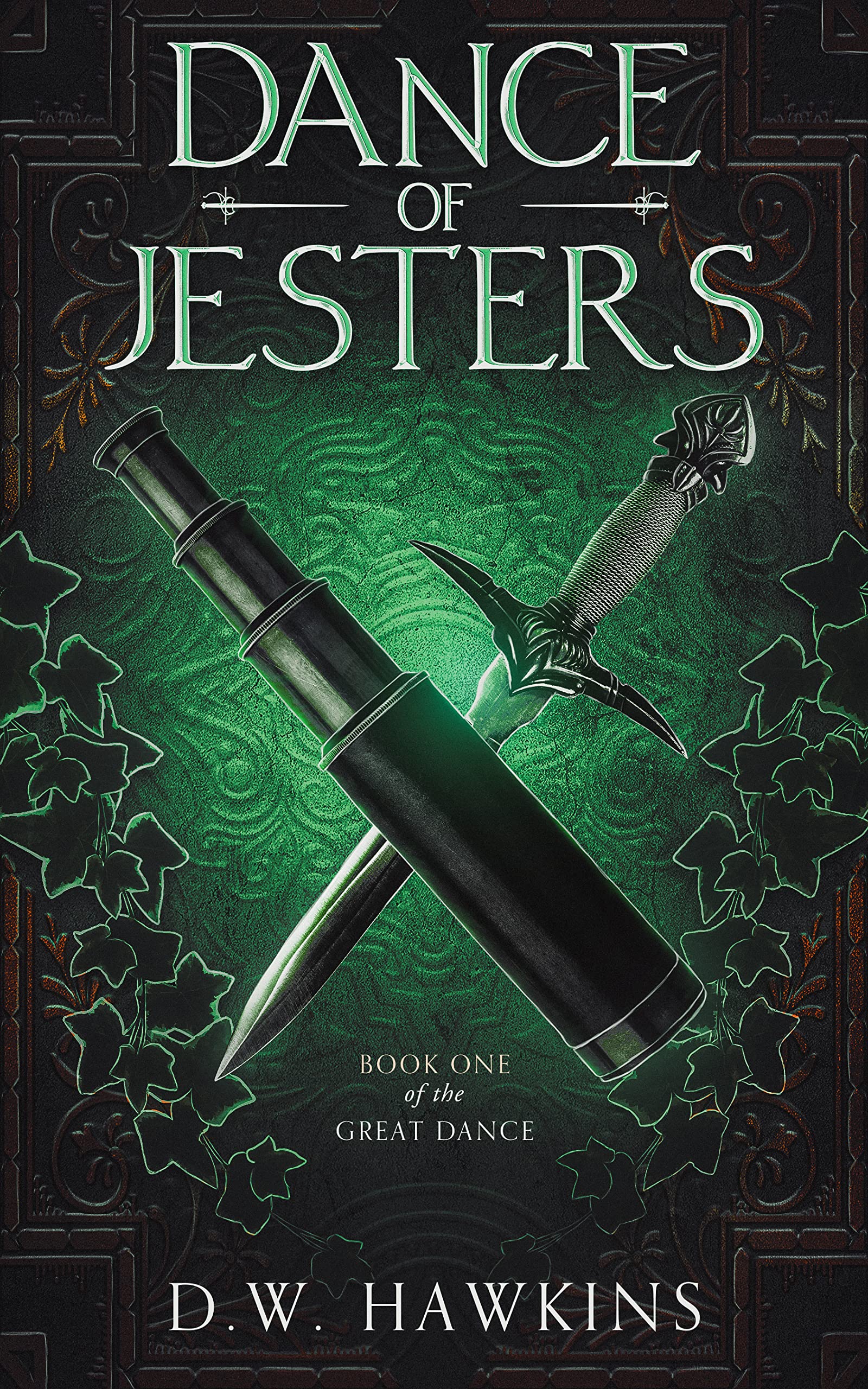 Dance of Jesters (The Great Dance Book 1) by D.W. Hawkins | Goodreads