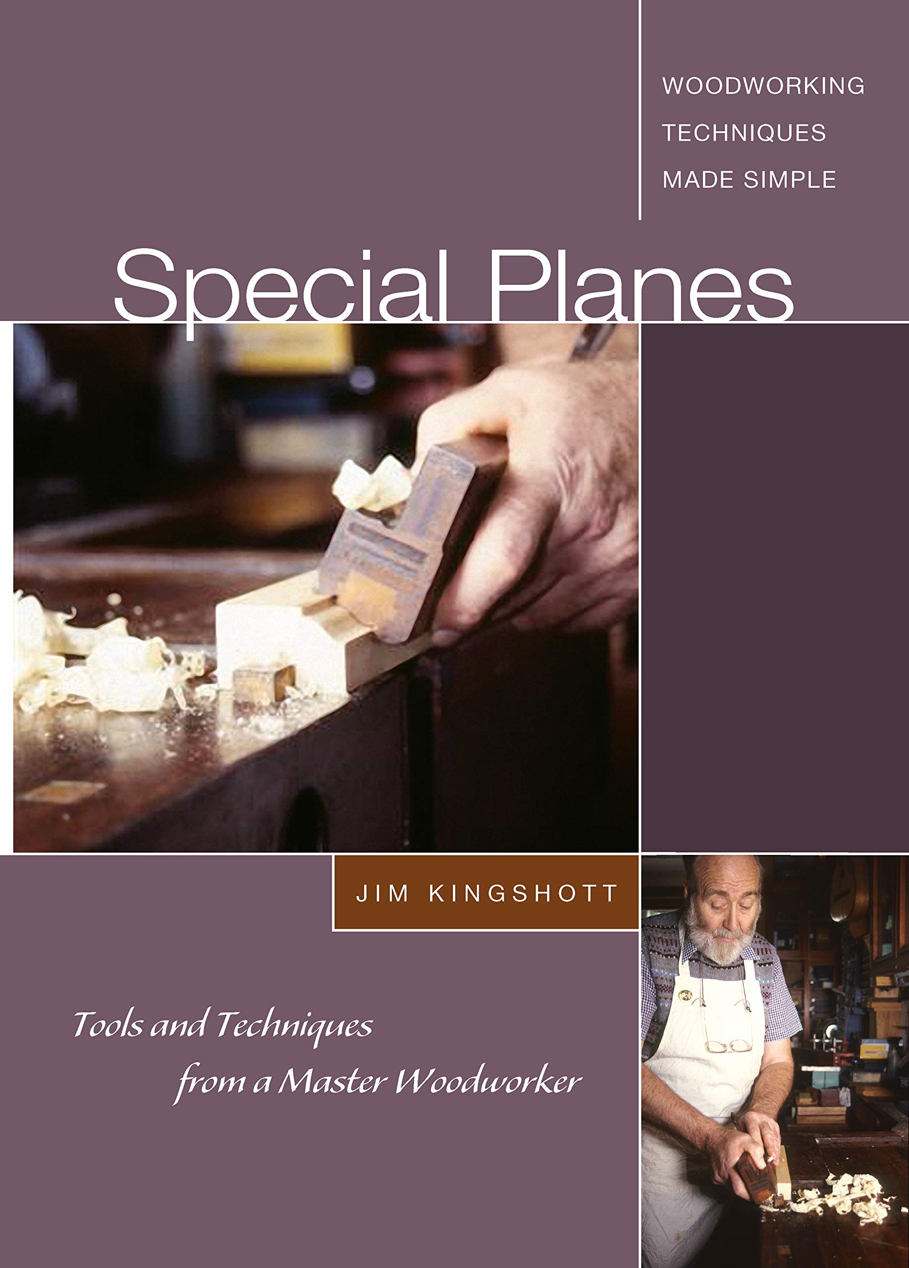 Special Planes: Tools and Techniques from a Master Woodworker by Jim ...