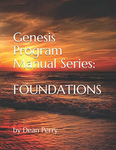 Genesis Program Manual Series: FOUNDATIONS by Dean Perry | Goodreads