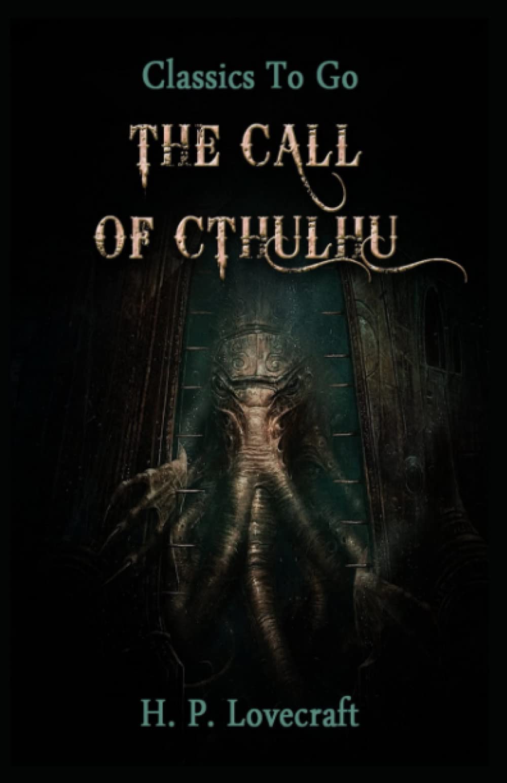 The Call of Cthulhu-Horror Classic(Annotated) by H.P. Lovecraft | Goodreads