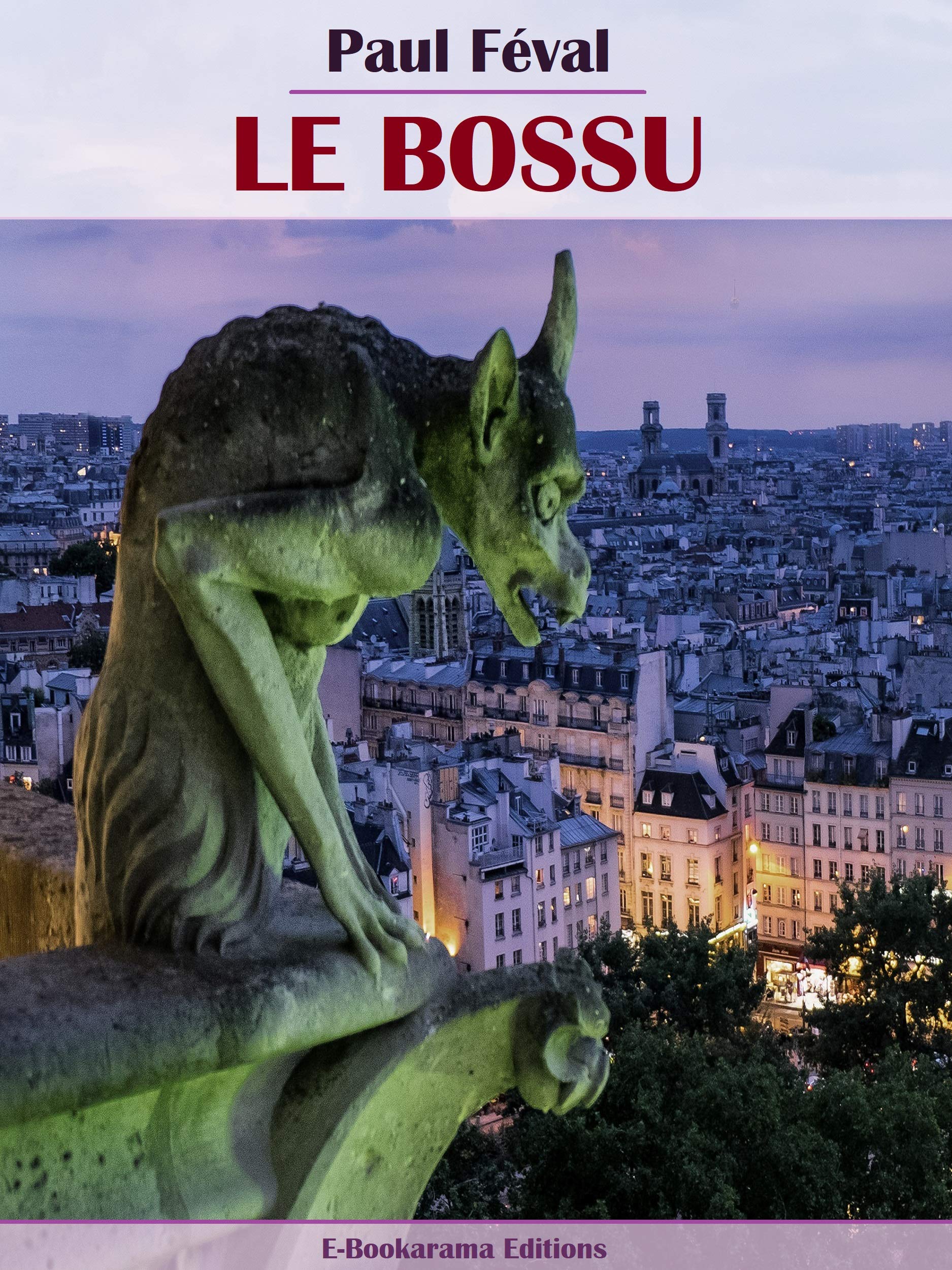 Le Bossu (French Edition) by Paul Féval père | Goodreads