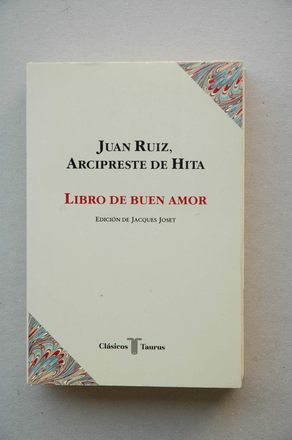 LIBRO DEL BUEN AMOR. JUÁN RUIZ, ARCIPRESTE DE HITA. TCL001 CT 1 ...