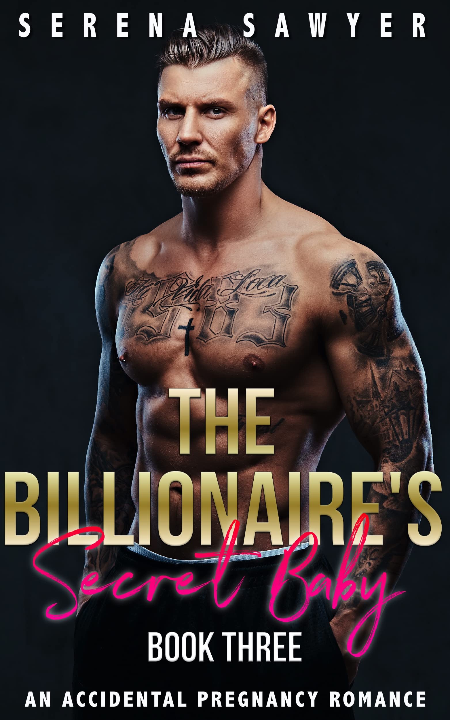 The Billionaire's Secret Baby - Book 3 by Serena Sawyer | Goodreads