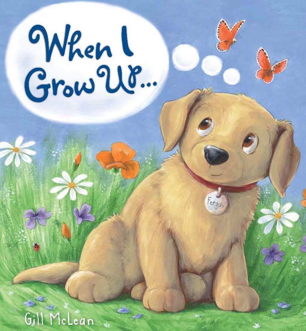 Storytime: When I Grow Up . . . by Gill McClean | Goodreads