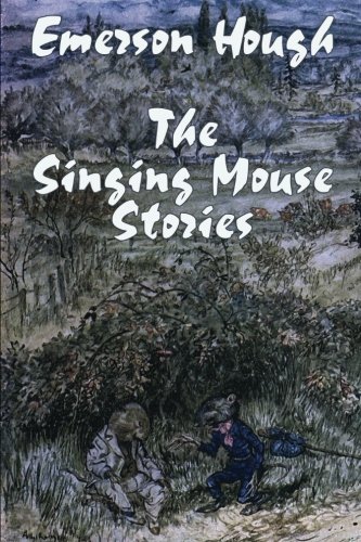 The Singing Mouse Stories: Tales of Nature and the World by Emerson ...