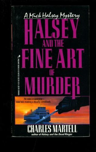 Halsey and the Fine Art of Murder/a Mick Halsey Mystery by Charles ...