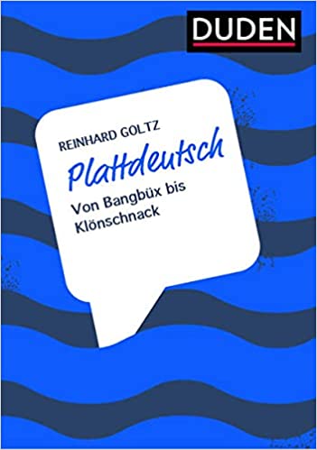 Plattdeutsch: Vom Klönen und Schnacken by Reinhard Goltz | Goodreads