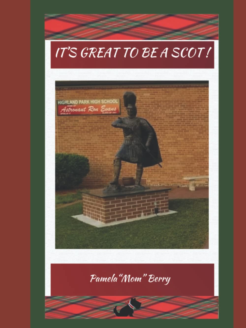 It's Great To Be A Scot! by Pamela "Mom" Berry | Goodreads