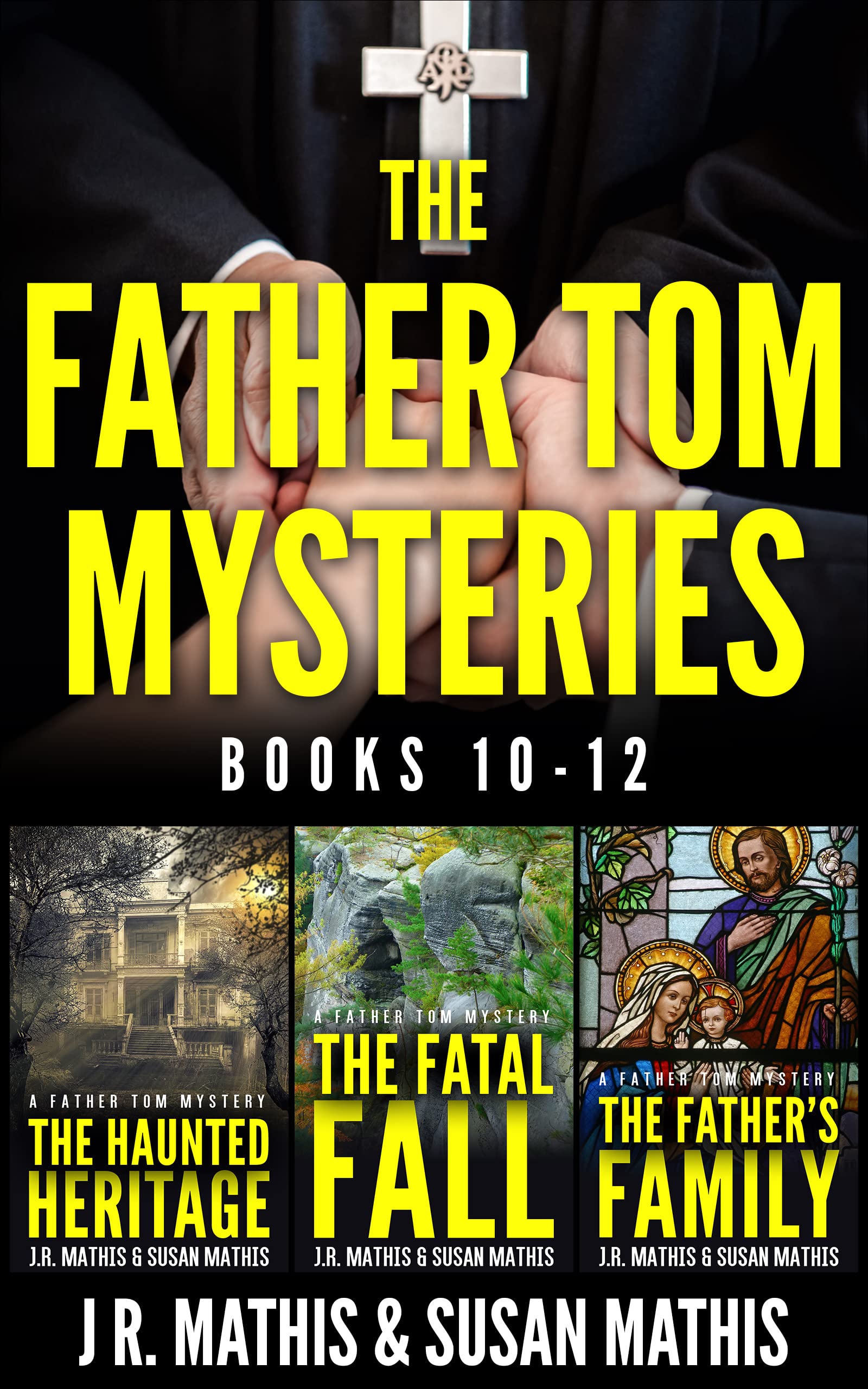 The Father Tom Mysteries: Books 10-12 by J.R. Mathis | Goodreads