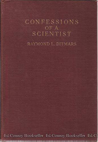 Confessions of a Scientist by Raymond L. Ditmars | Goodreads
