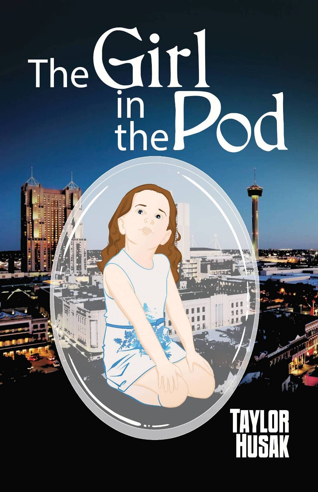 The Girl in the Pod by Taylor Husak | Goodreads
