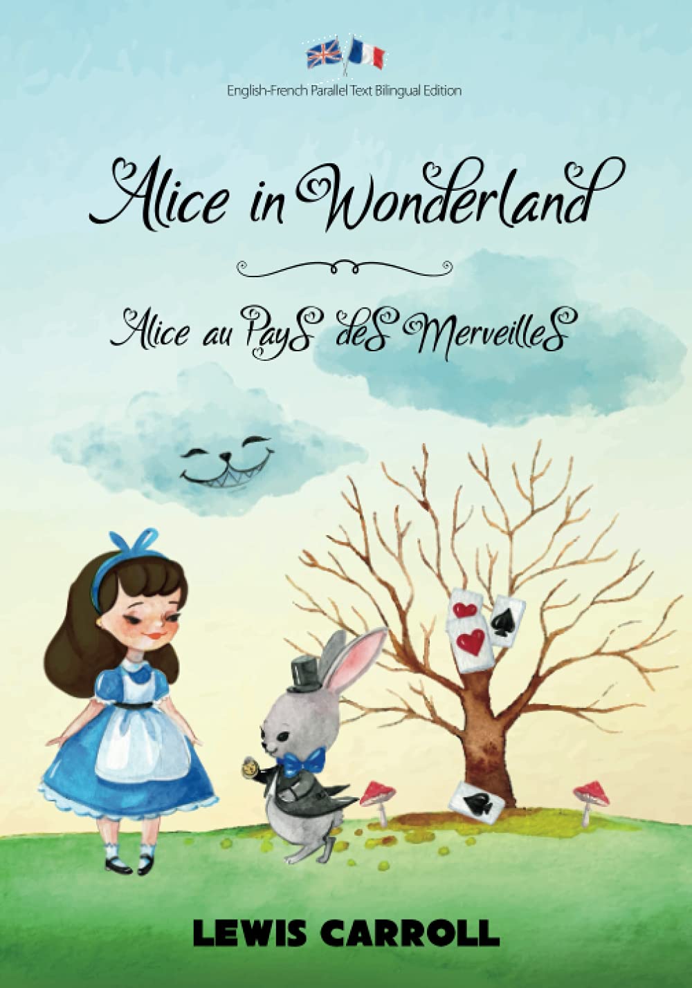 Alice in Wonderland / Alice au Pays des Merveilles: English-French ...