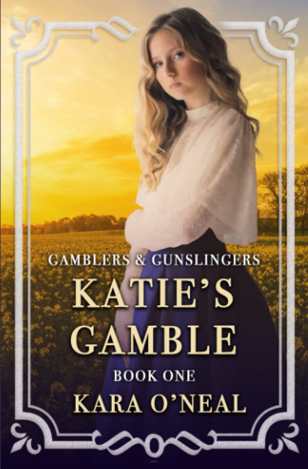 Katie’s Gamble (Gamblers & Gunslingers) by Kara O'Neal | Goodreads