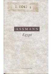 Egypt. Theologie a zbožnost rané civilizace by Jan Assmann | Goodreads