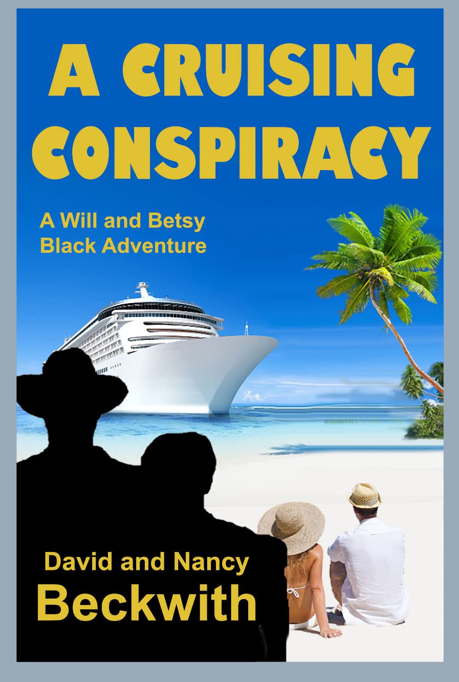 A Cruising Conspiracy: A Will and Betsy Black Adventure by David ...