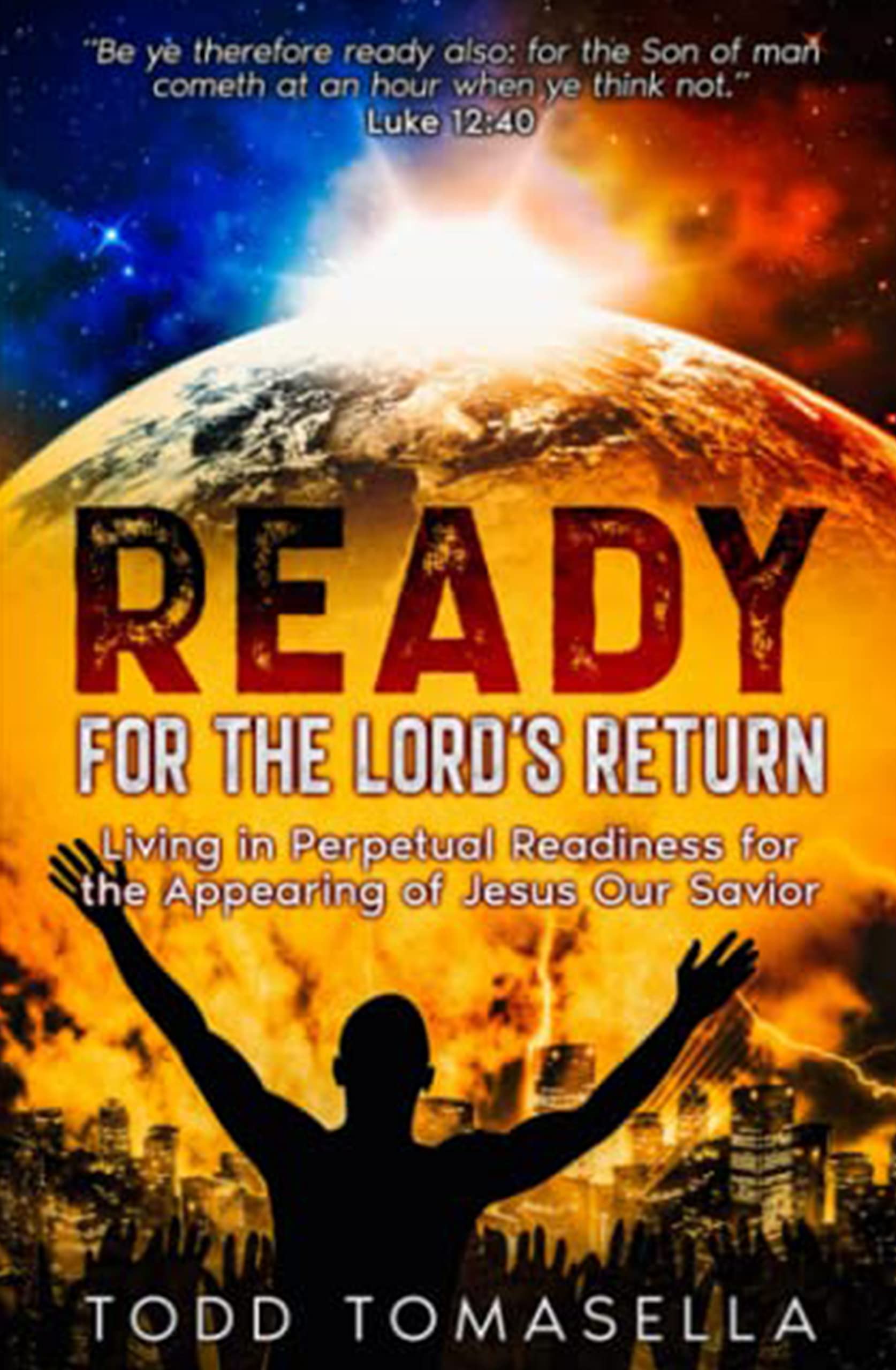 READY for the LORD's Return: Living in Perpetual Readiness for the ...