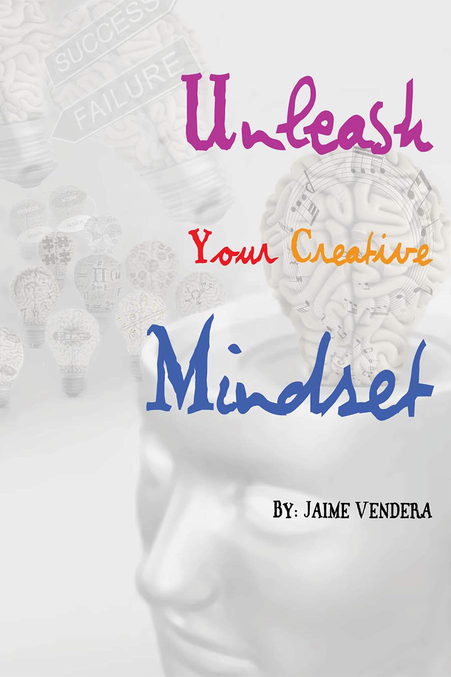 Unleash Your Creative Mindset by Jaime Vendera | Goodreads