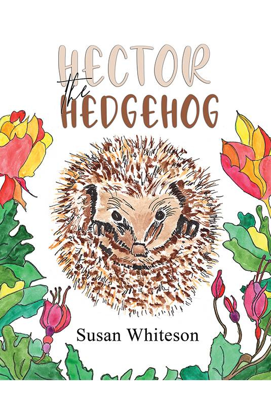 Hector the Hedgehog by Susan Whiteson | Goodreads