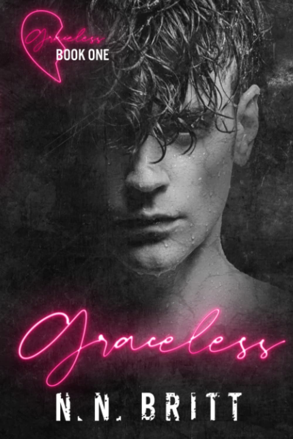 Graceless (Graceless Duet) by N.N. Britt | Goodreads
