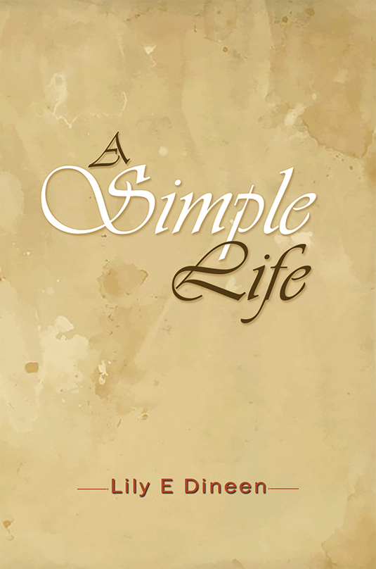 A Simple Life by Lily E Dineen | Goodreads