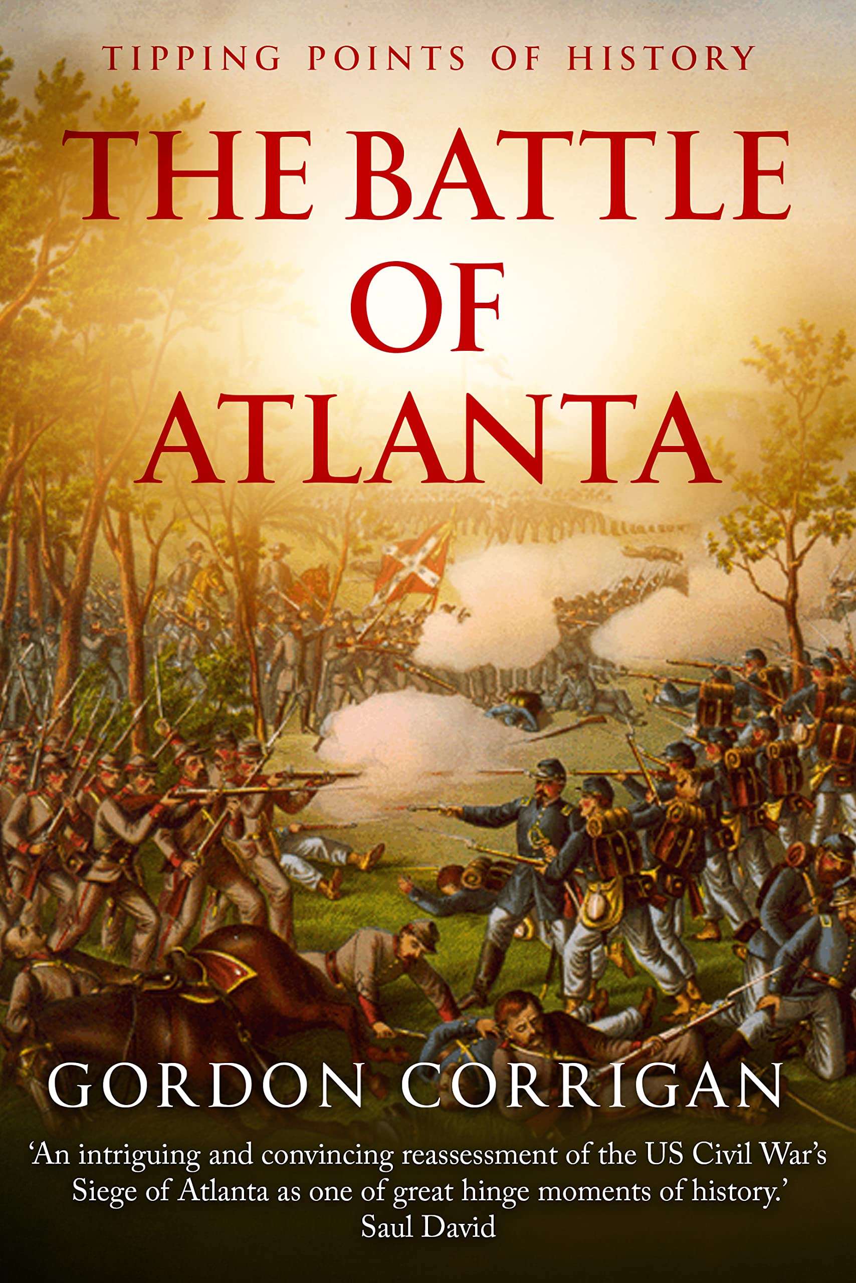 The Battle of Atlanta by Gordon Corrigan | Goodreads