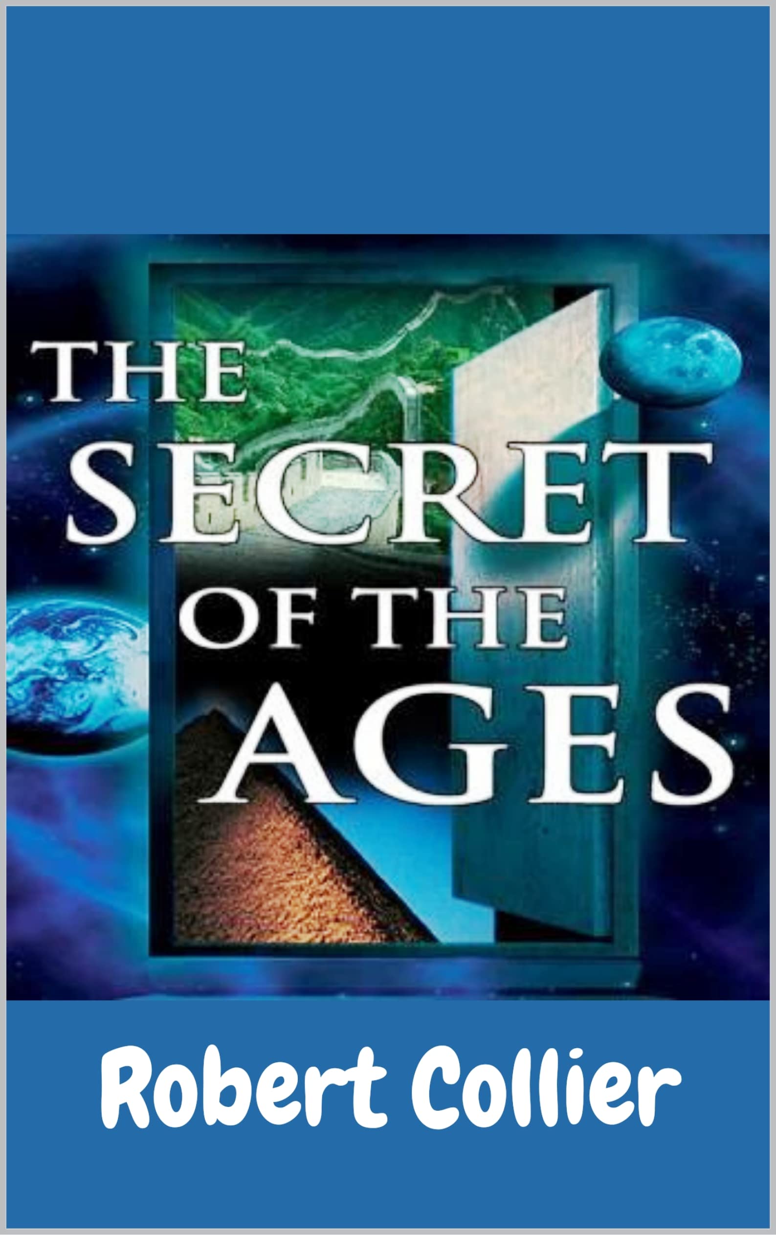 The Secret of the Ages by Robert Collier | Goodreads