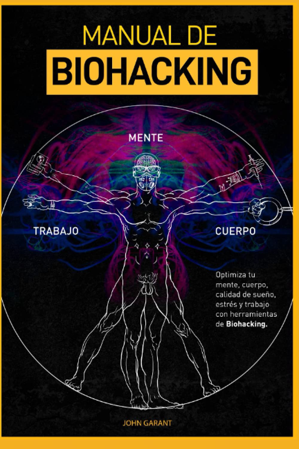 Manual de un Biohacker: Optimiza tu mente, cuerpo,calidad de sueño ...